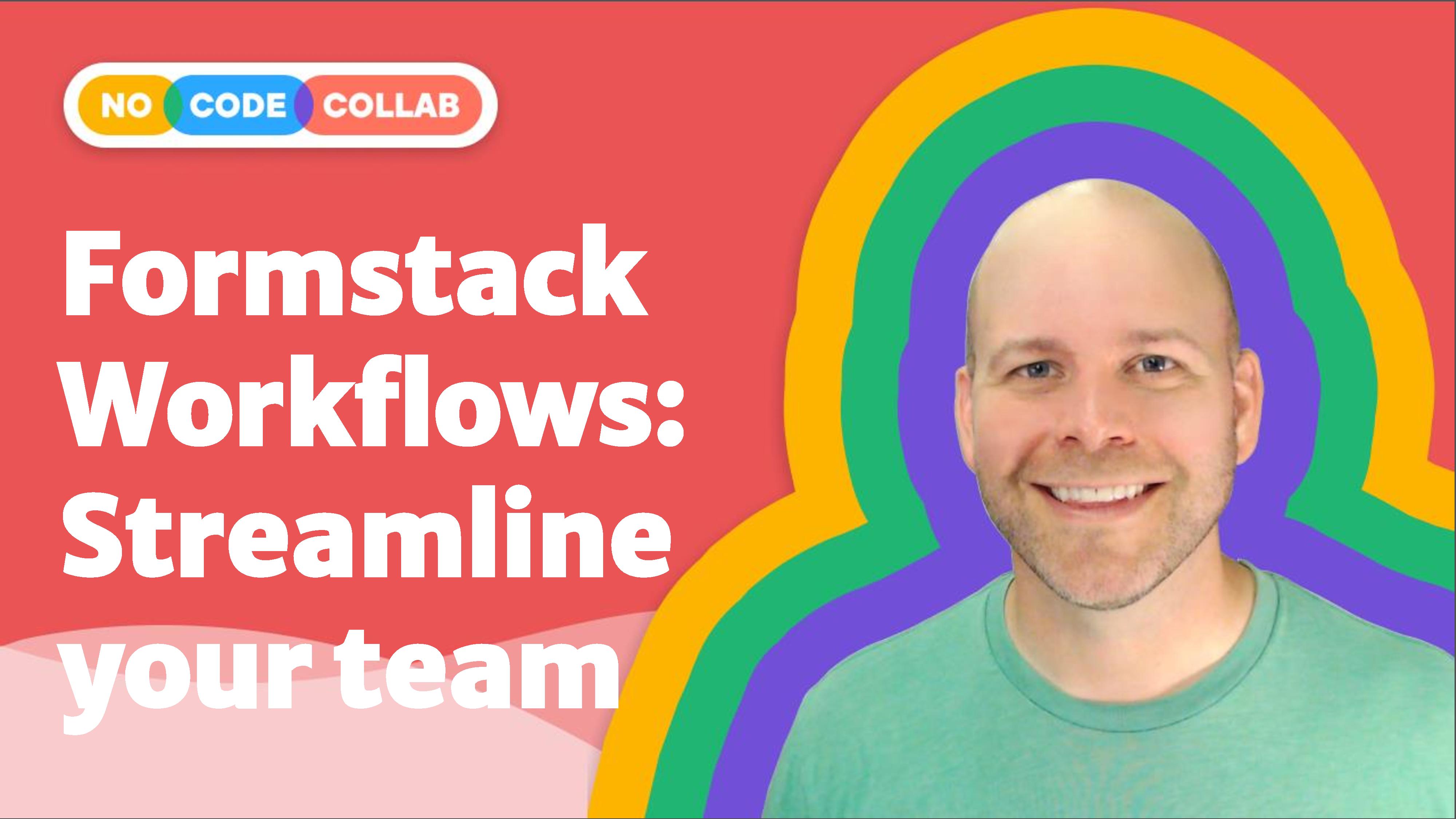 Workflows Part 1 Using Formstack To Streamline Your Team
